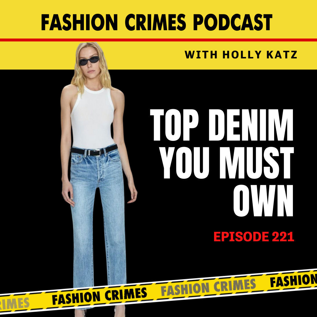 Top Denim You Must Own | Episode 221 – WEAR THIS NOT THAT
