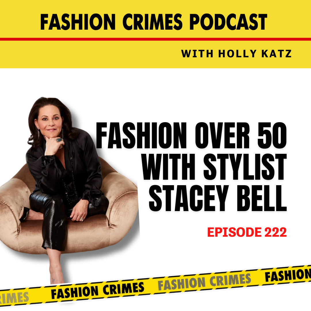 Fashion Over 50 with Stylist Stacey Bell | EP 222 – WEAR THIS NOT THAT